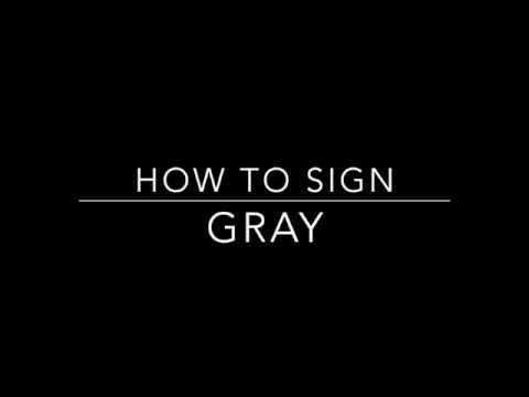 Learn How to Sign the Word Gray