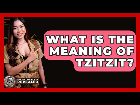 What Is The Meaning Of Tzitzit? - Ancient Wonders Revealed