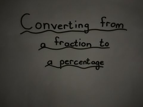 How To Convert a fraction to a percentage