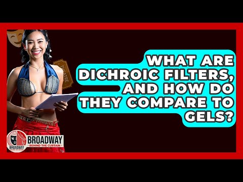 What Are Dichroic Filters, And How Do They Compare To Gels? - Broadway Behind The Curtain