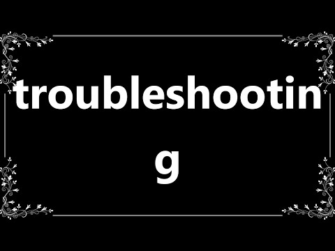 Troubleshooting - Meaning and How To Pronounce