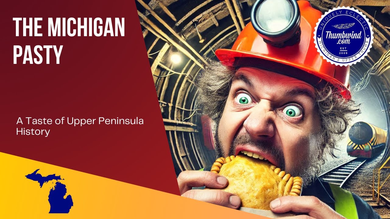The Michigan Pasty: A Taste of Upper Peninsula History