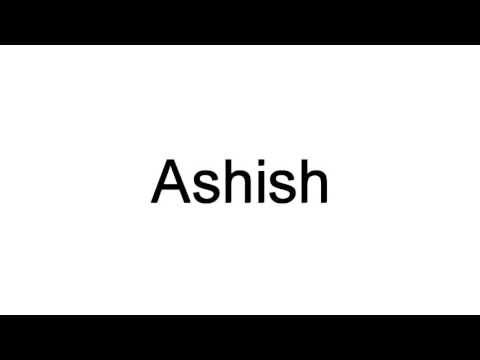 How To Pronounce Ashish