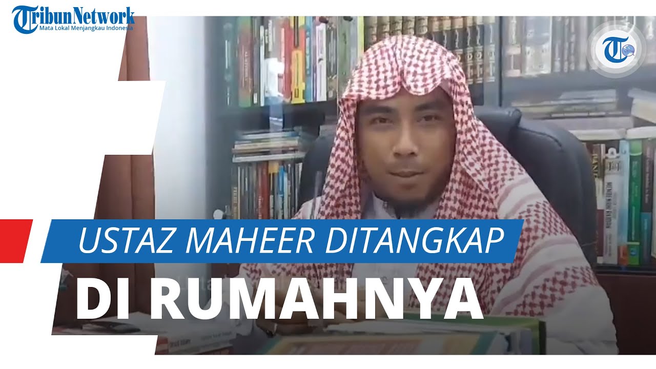 Ditangkap Di Rumahnya Di Bogor Ustaz Maaher At Thuwailibi Jadi