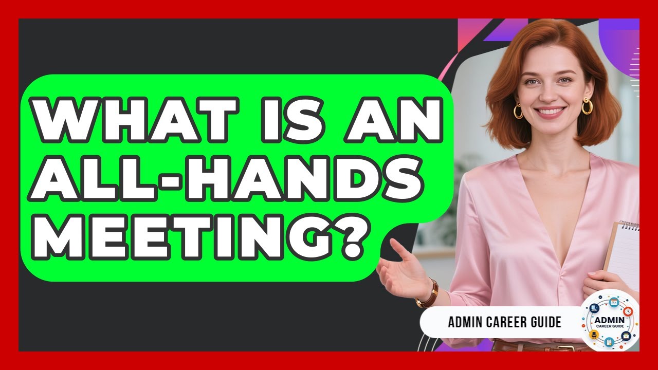 What Is An All-Hands Meeting? - Admin Career Guide