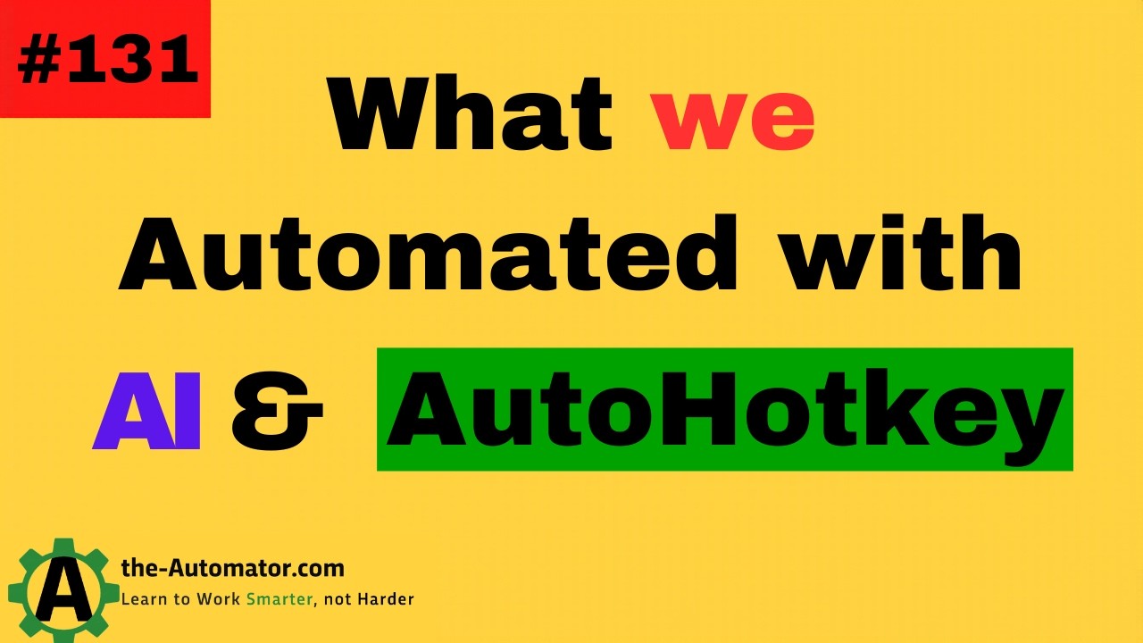 What We Automated with AI and AHK #131