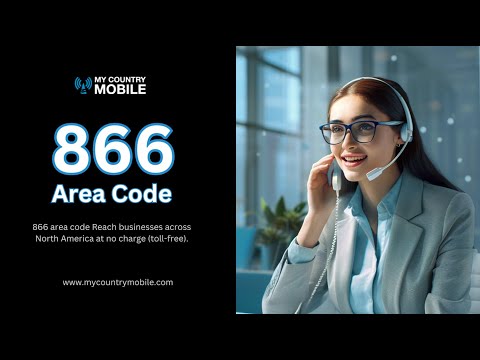 Unlock the Value of 866 Area Code Toll-Free Numbers for Your Business | My Country Mobile