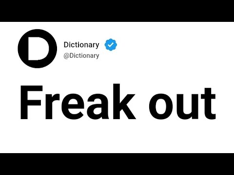 Freak out Meaning In English