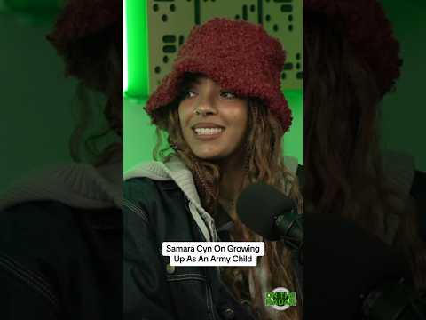 Samara Cyn On Growing Up As An Army Child