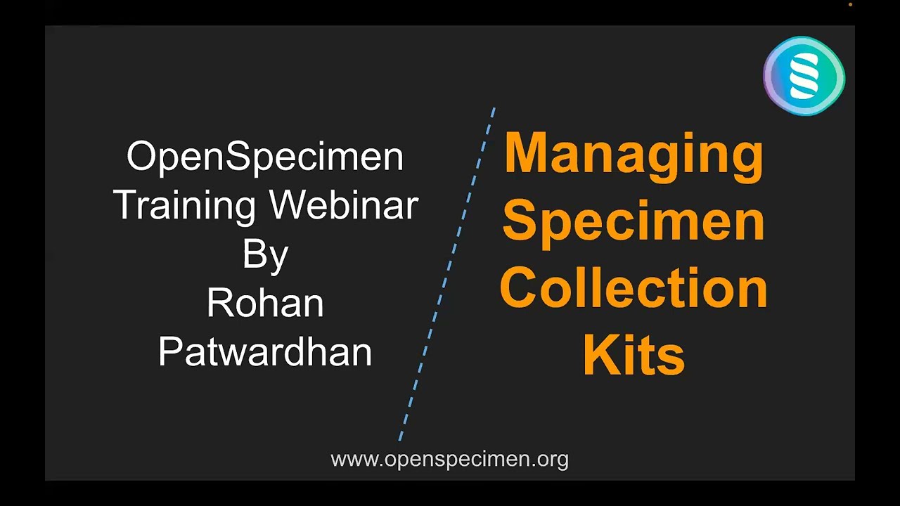 OpenSpecimen Webinar: Managing Specimen Kits Collection