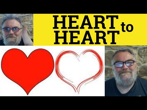 Heart to Heart Meaning - Heart to Heart Definition - English Collocations - Heart to Heart Examples