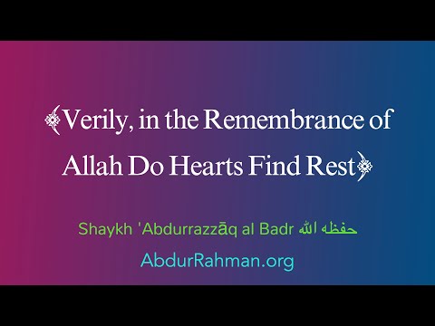 ﴾Verily, in the Remembrance of Allah Do Hearts Find Rest﴿ – Shaykh ...