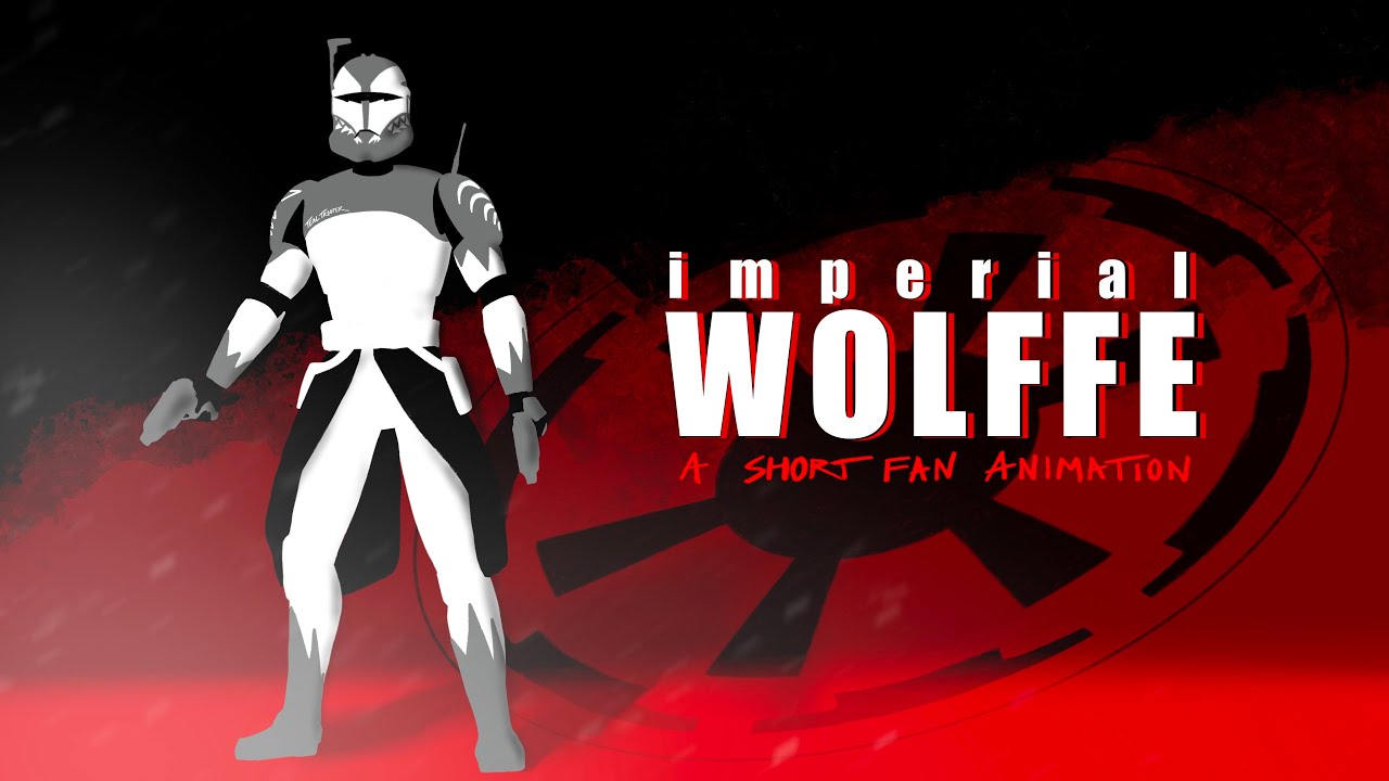 Imperial Wolffe | A Star Wars Fan Animation
