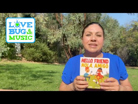 Nanny Fanny Reads "Hola Amigo, Hello Friend" in English & Spanish with LoveBug & Me Music