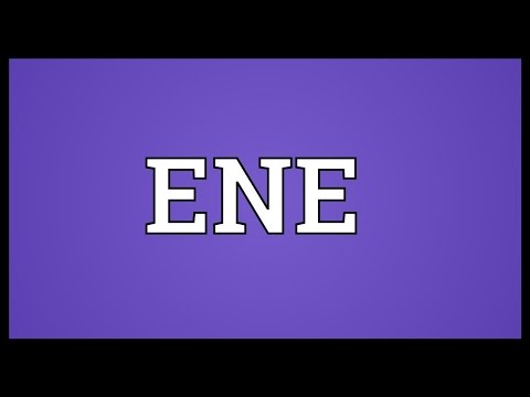 ENE Meaning