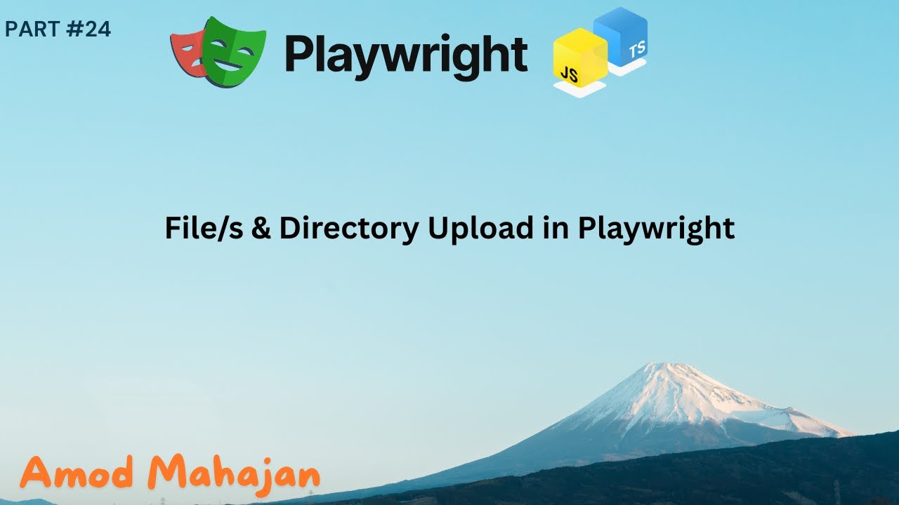 24. File Upload in Playwright | Single, Multiple & Directory Upload Using setInputFiles Method