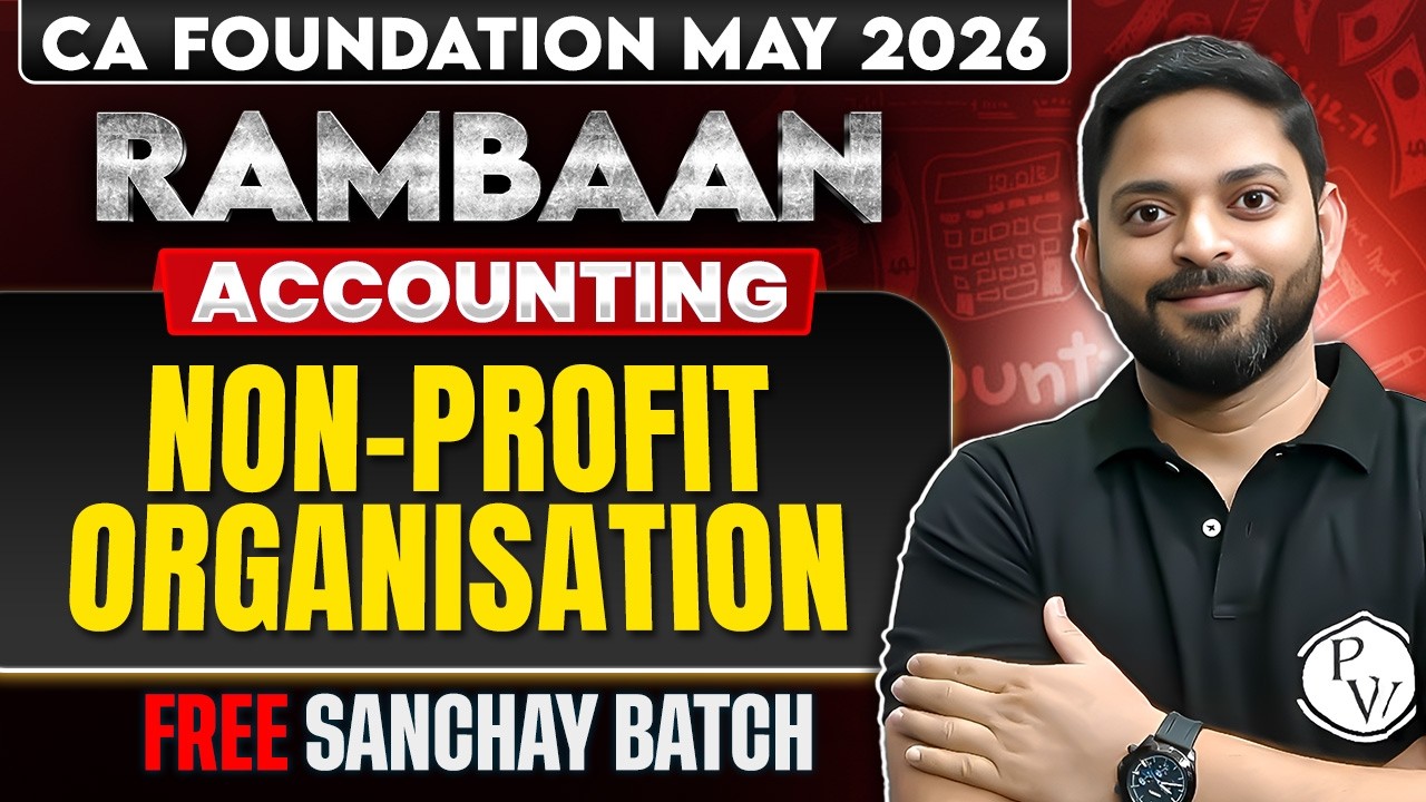 CA Foundation Accounting: Non-Profit Organisation | Accounts | May 2026 | CA Manish Mahajan