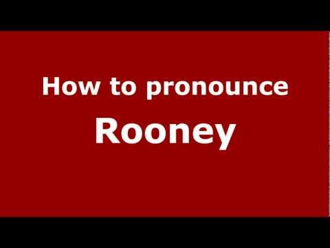 How to Pronounce Rooney - PronounceNames.com