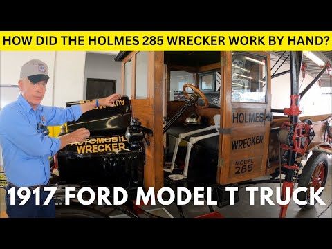 GOING BACK IN TIME 1917 FORD MODEL T TRUCK HOW DID THE HOLMES 285 WRECKER WORK BY HAND?