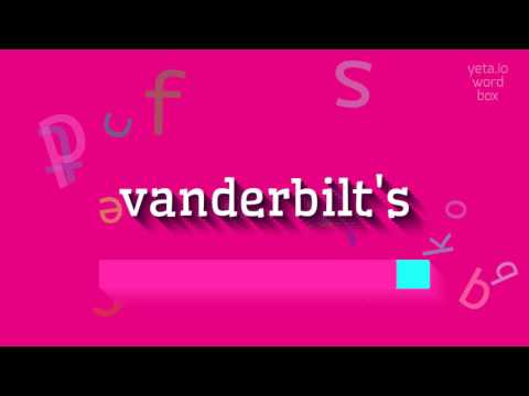 How to say "vanderbilt's"! (High Quality Voices)