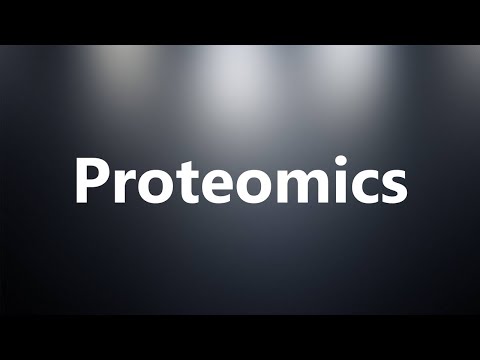 Proteomics - Medical Definition and Pronunciation