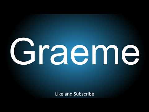 How to correctly pronounce - Graeme.