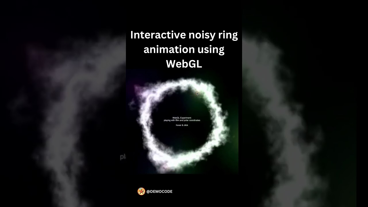 Interactive noisy ring animation using WebGL #javascriptanimation