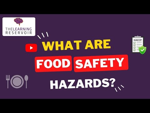 What are Food Safety Hazards? l HACCP Food Safety Hazards l The Learning Reservoir