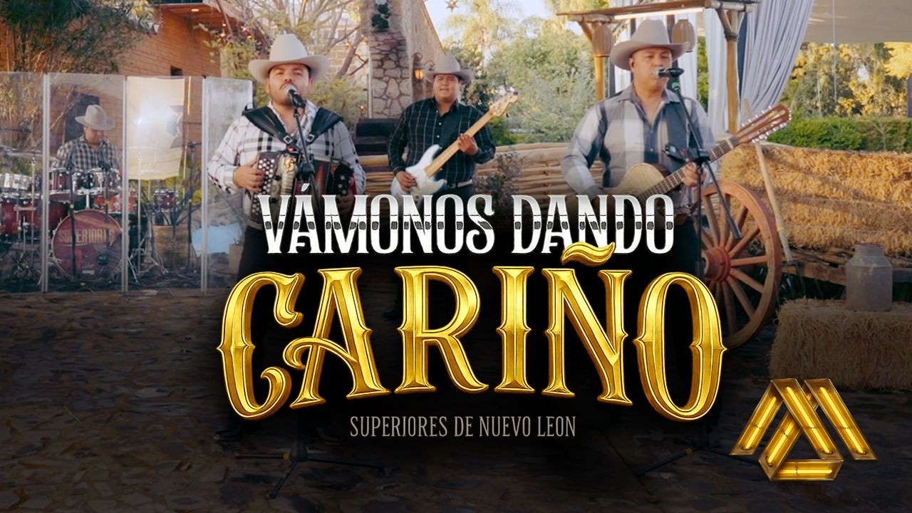 Superiores de Nuevo Leon - Vamonos Dando Cariño (Video Oficial)