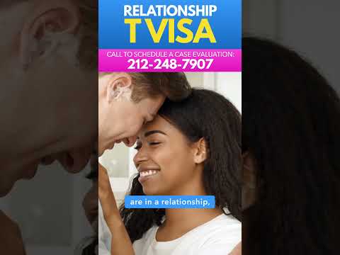 Get A T Visa Through Your Relationship!