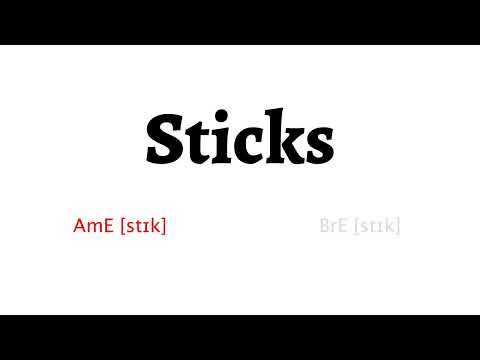 How to Pronounce sticks in American English and British English