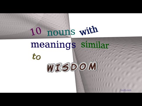 wisdom - 11 nouns which are synonym of wisdom (sentence examples)