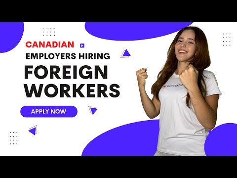 Canadian Employers Hiring Foreign Workers | Apply now on Canada Job Bank