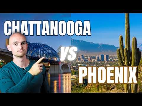 Living in Chattanooga TN vs Phoenix AZ | Which City is for you?