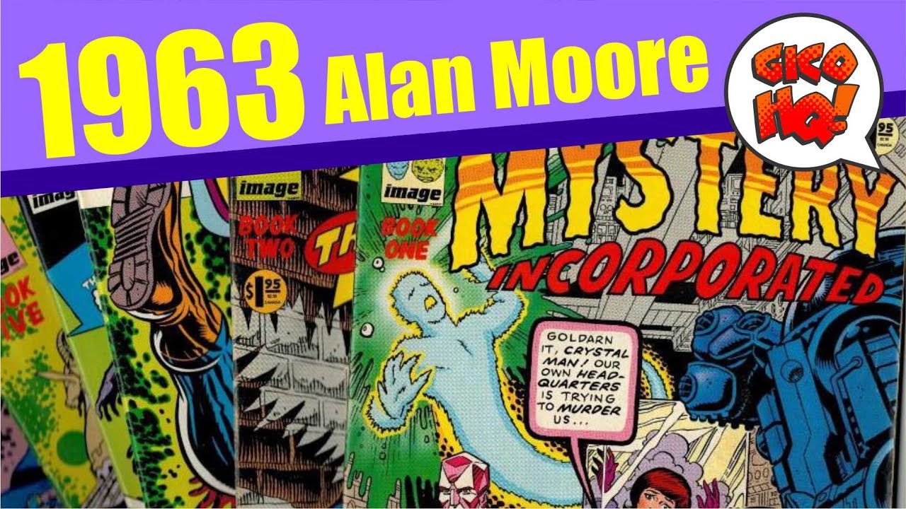 1963 de ALAN MOORE no Museu dos Quadrinhos!