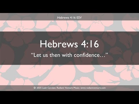 Let Us Then With Confidence (Hebrews 4:16 ESV) - Bible Verse Song [CHORD CHART BELOW]