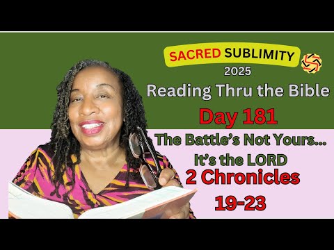 June 30_"The Battle is Not Yours; It's the Lord's"_Day 181: 2 Chronicles 19-23, Daily Bible Reading