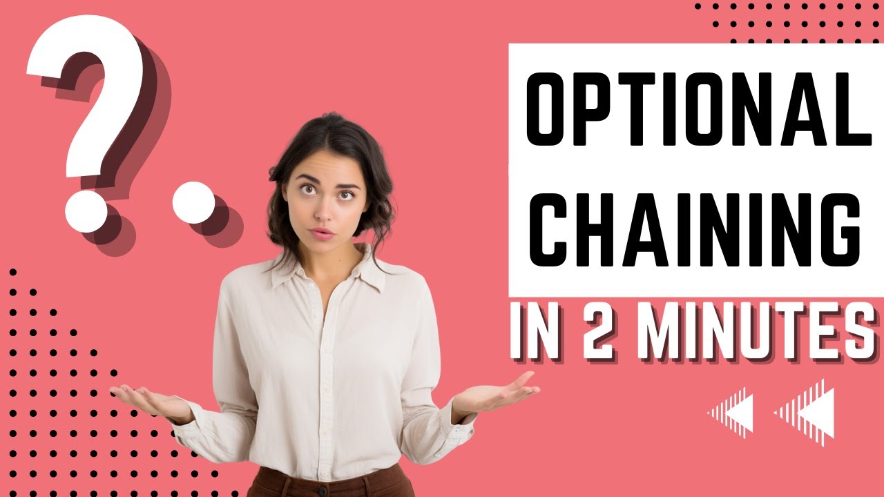 Optional Chaining (?.) In 2 Minutes - ES2020