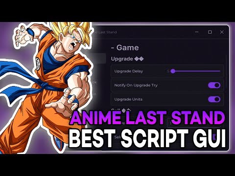 [FREE] ANIME LAST STAND SCRIPT GUI ⚔️ | AUTO UPGRADE, AUTO SELL, MACRO | ALL EXECUTORS