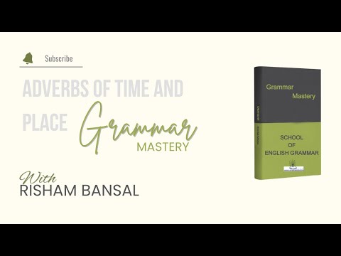 Adverbs of Time and Place - L 27 - Learn English Online -Full English Grammar Course