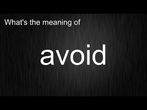 What's the meaning of "avoid", How to pronounce avoid?