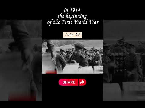 July 28, 1914: The First World War begins