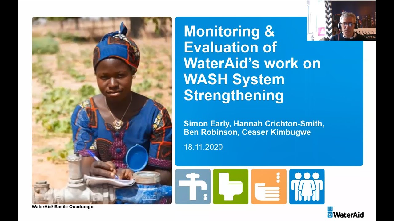 Monitoring and Evaluation of WaterAid’s work on WASH System Strengthening (Webinar Recording)