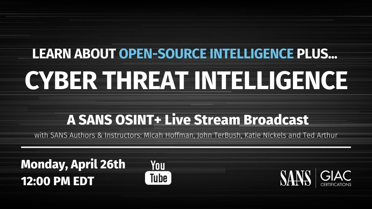 Open-Source Intelligence plus Cyber Threat Intelligence | Live Stream Series