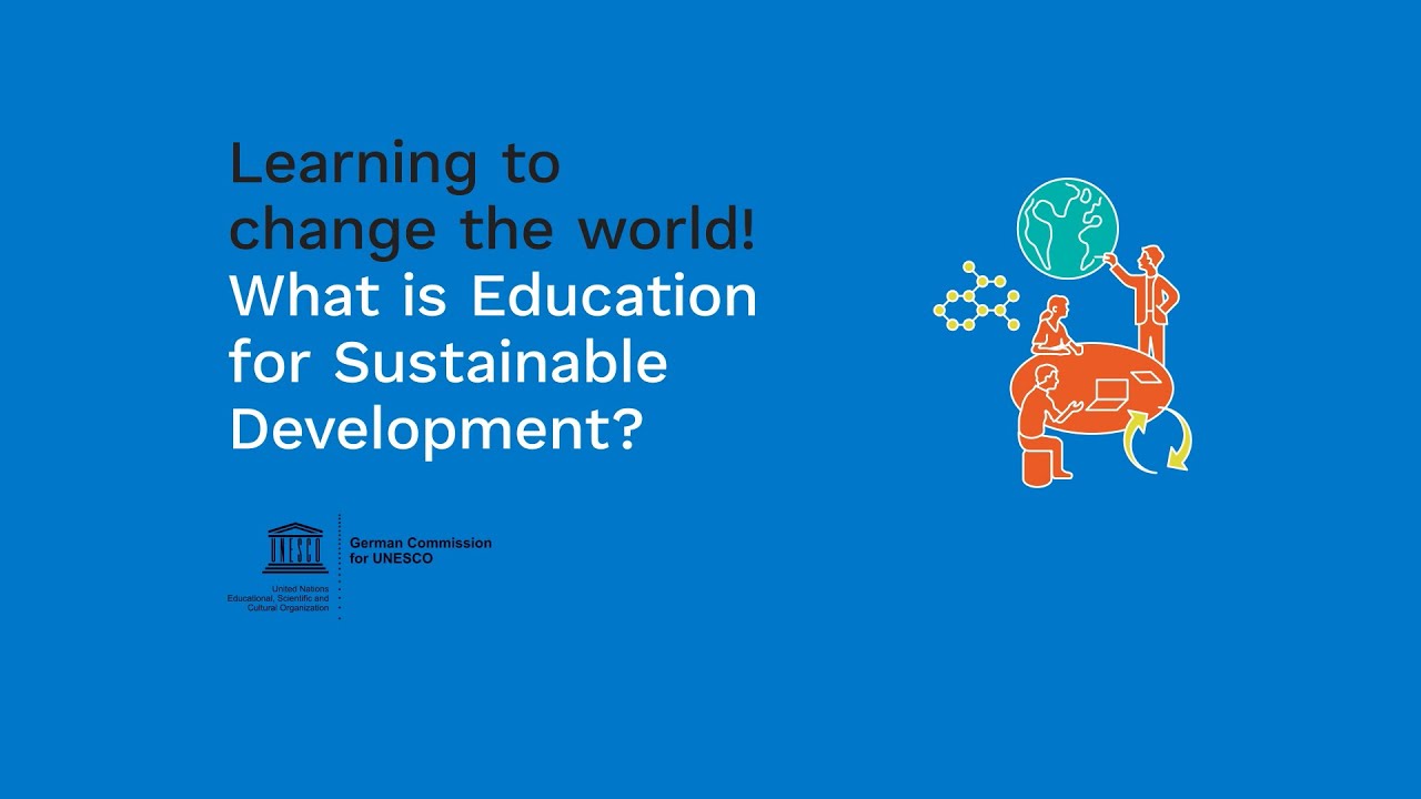 Learning to change the world! What is Education for Sustainable Development?