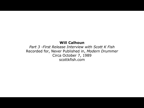 Will Calhoun – First Release Interview Pt 3 (1989) | Scott K Fish