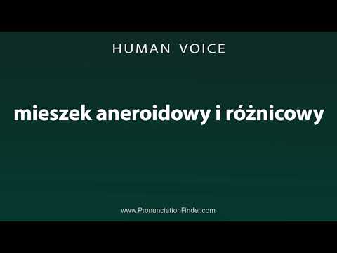 How To Pronounce mieszek aneroidowy i roznicowy