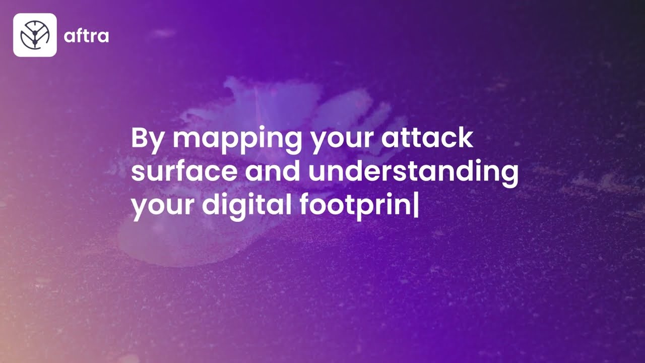 Attack Surface Management Platform | Aftra Overview