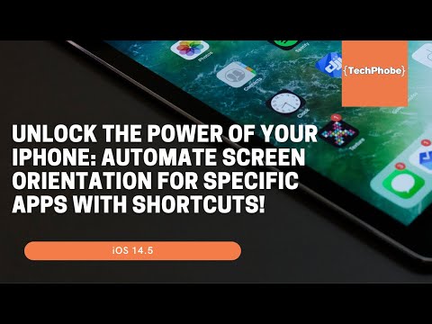 Unlock the Power of Your iPhone: Automate Screen Orientation for Apps with Shortcuts!