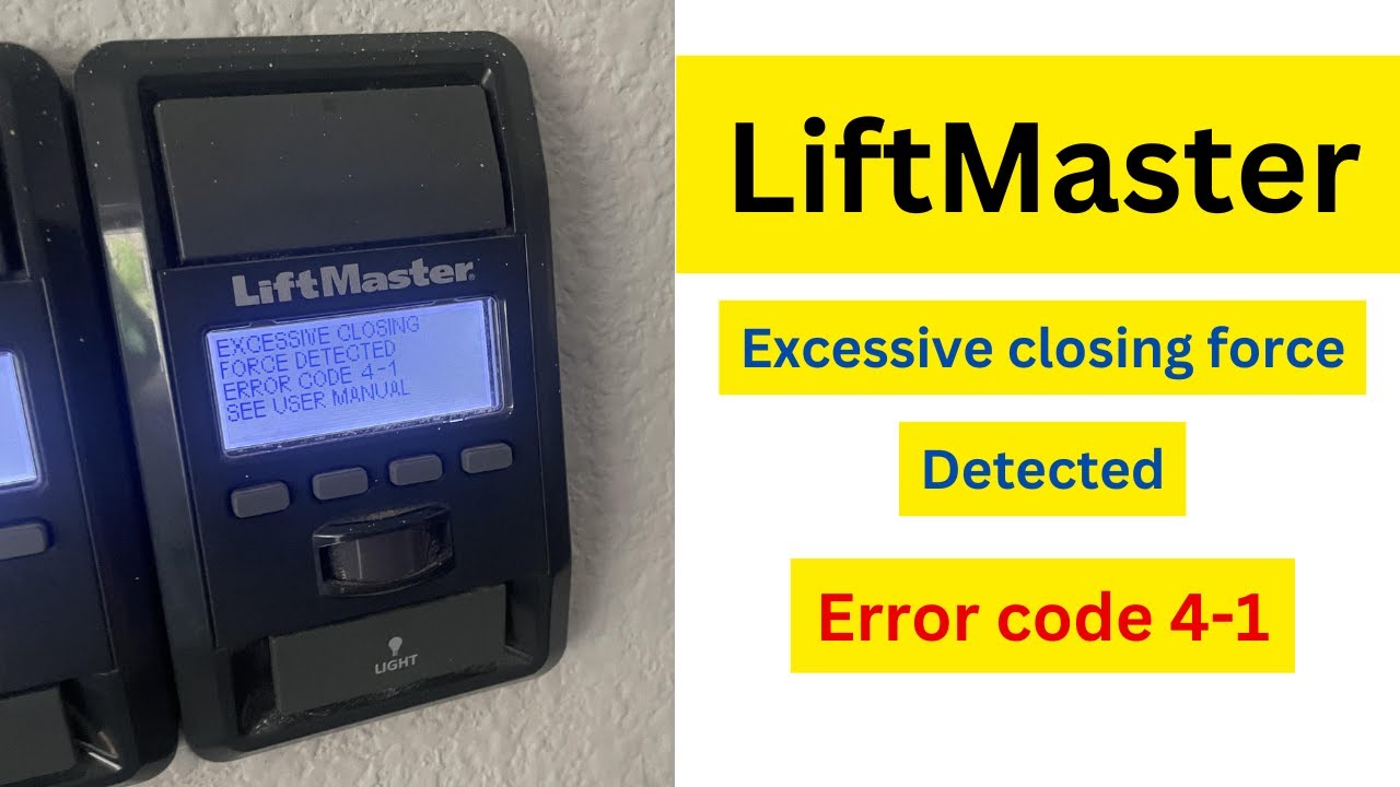 LiftMaster: Excessive closing force detected Error code 4-1 (Quick fix)